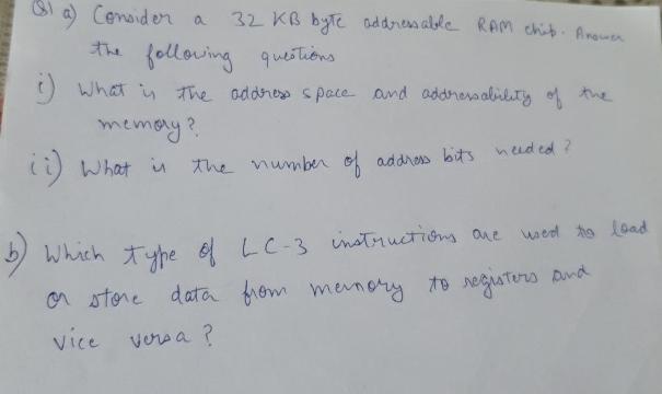 Solved (8) ﻿a) ﻿Consider a 32KB ﻿byte addresable RAM chib. | Chegg.com