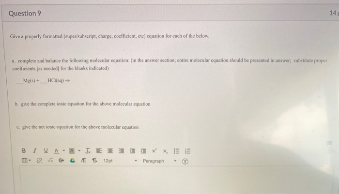 Solved Question 9 14 Give a properly formatted | Chegg.com