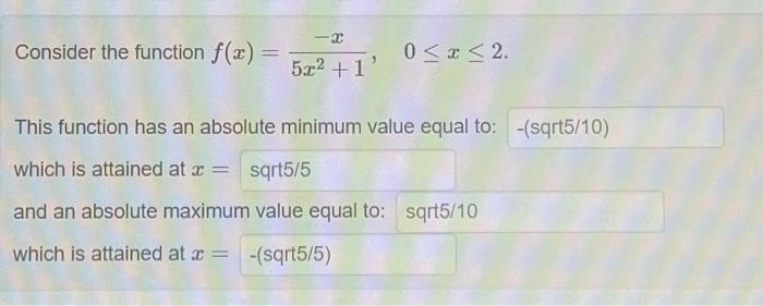 Solved Consider the function f(x) = = -X 5r2+1 " 0