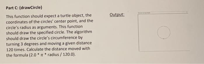 Solved Output: Part C: (drawCircle) This function should | Chegg.com