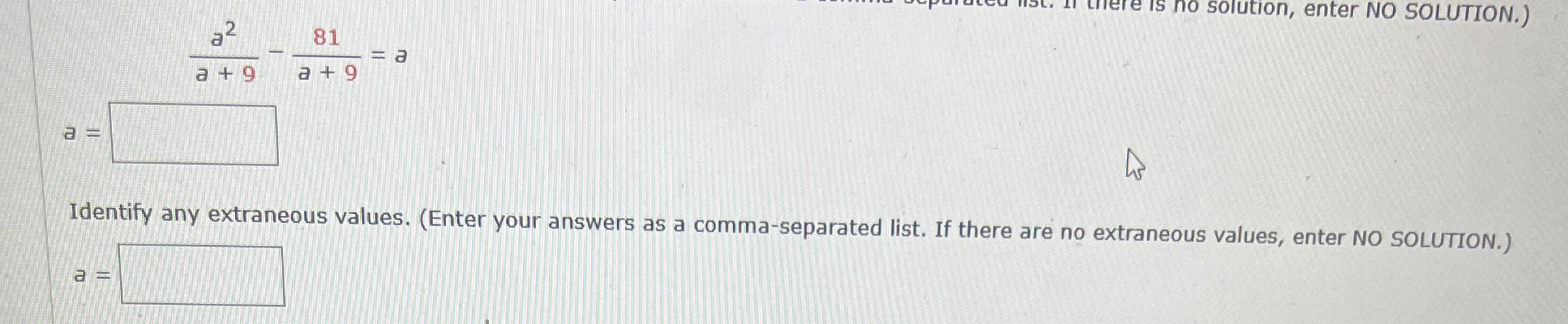 Solved a2a+9-81a+9=aa=Identify any extraneous values. (Enter | Chegg.com