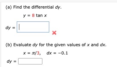 Solved (a) Find the differential dy. y = 8 tan x dy - 1 (b) | Chegg.com