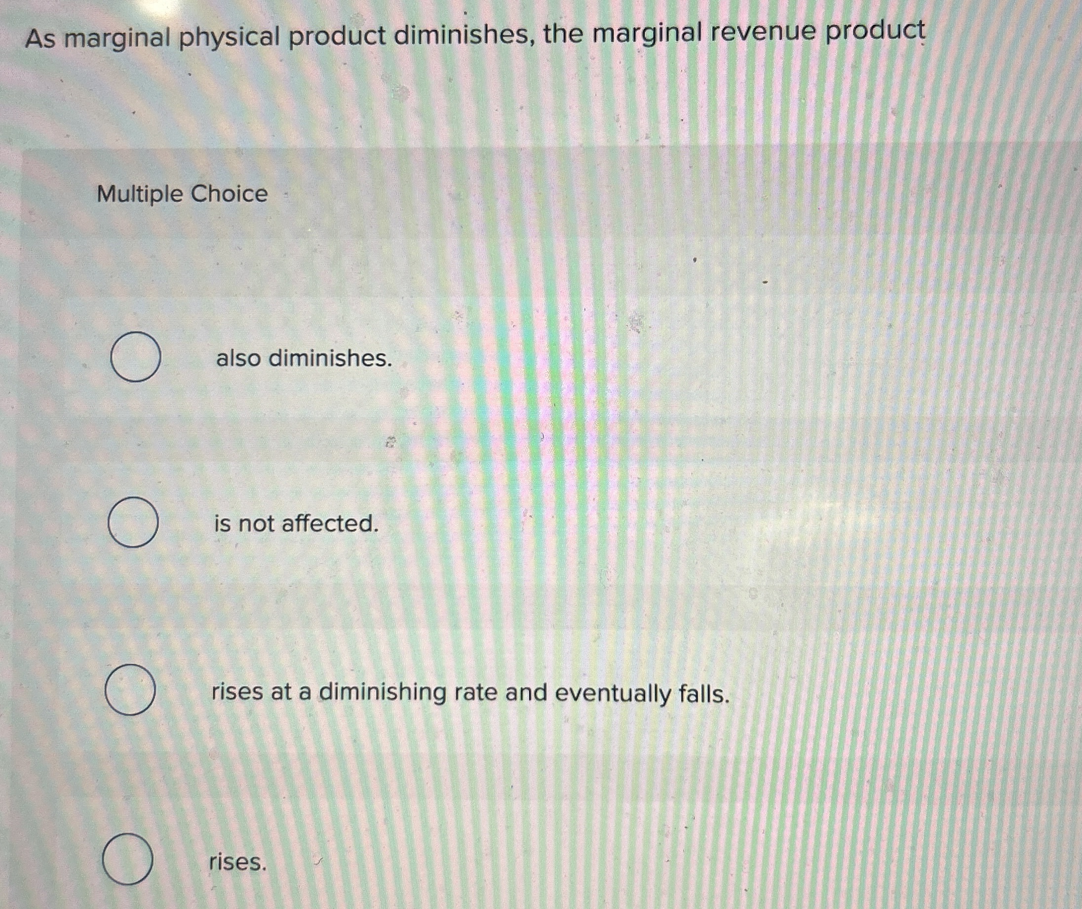 Solved As marginal physical product diminishes, the marginal | Chegg.com