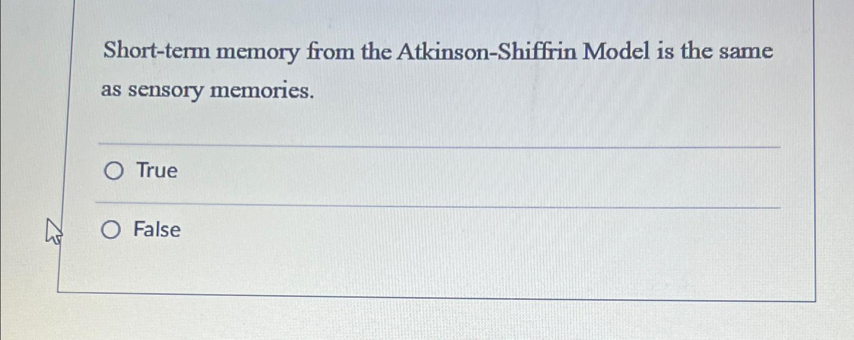 Solved Short-term memory from the Atkinson-Shiffrin Model is | Chegg.com