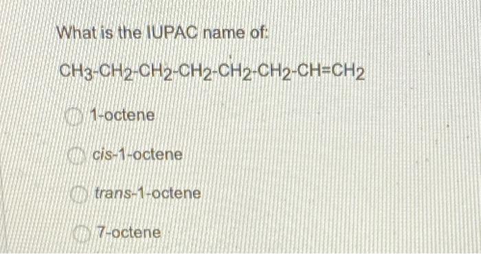 Solved What is IUPAC name of: H H C=C H3C CH-CH2-CH2-CH2-CH3 | Chegg.com