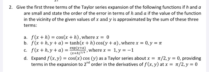 Solved 2. Give the first three terms of the Taylor series | Chegg.com