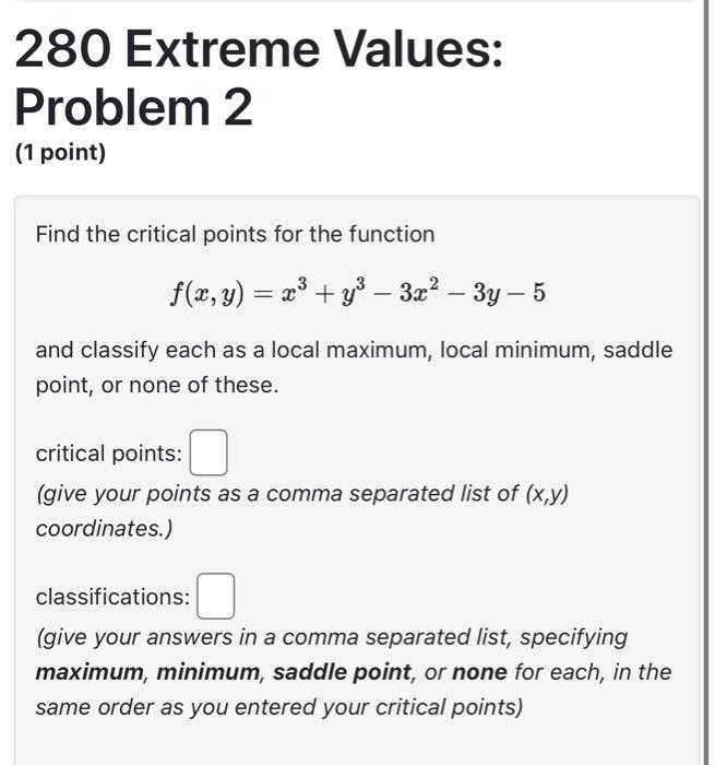 Solved 280 Extreme Values: Problem 2 (1 point) Find the | Chegg.com