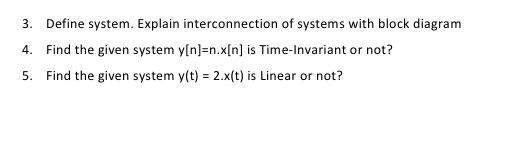 Solved 3. Define system. Explain interconnection of systems | Chegg.com