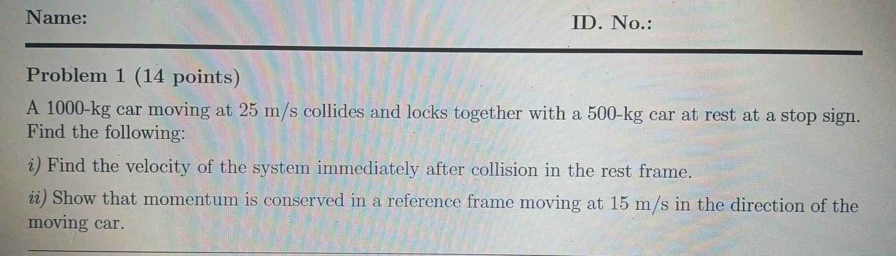 Solved A 1000−kg car moving at 25 m/s collides and locks | Chegg.com