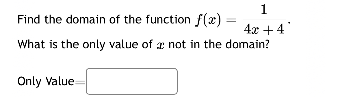 Solved Find the domain of the function f(x)=14x+4. ﻿What is | Chegg.com