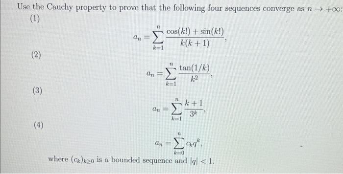 Solved Use the Cauchy property to prove that the following | Chegg.com