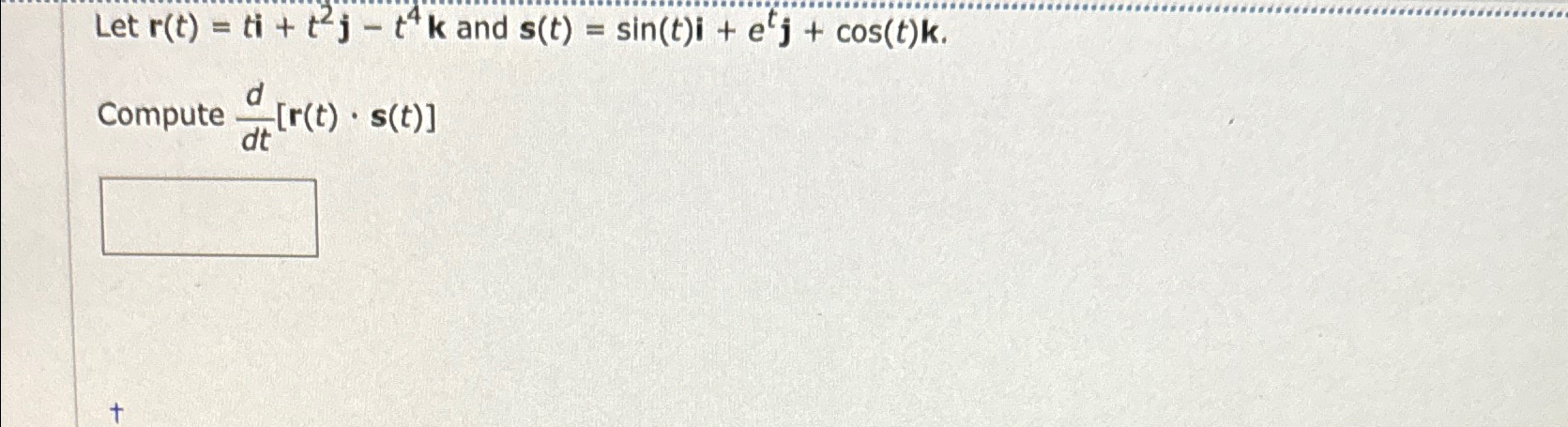Solved Let r(t)=ti+t2j-t4k ﻿and | Chegg.com