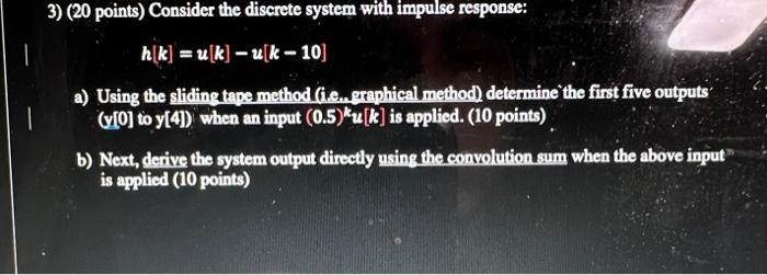 Solved 3) (20 points) Consider the discrete system with | Chegg.com