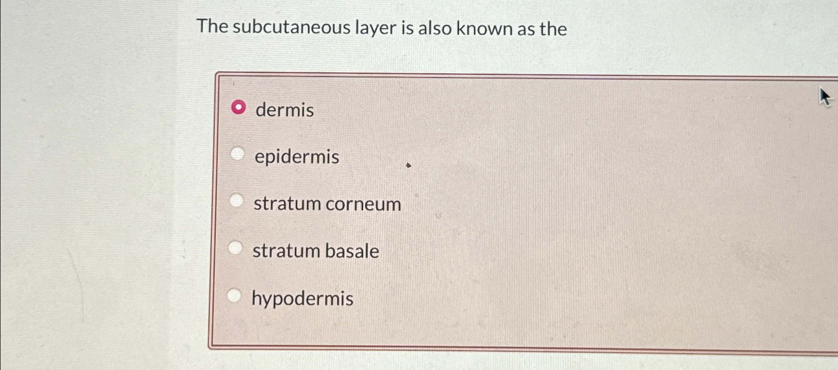 Solved The subcutaneous layer is also known as | Chegg.com