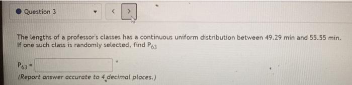 Solved Question 3 The lengths of a professor's classes has a | Chegg.com