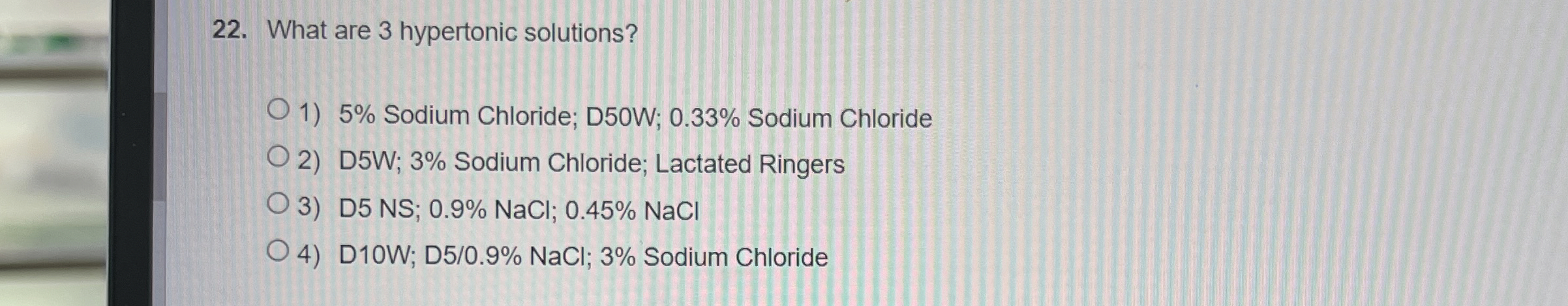 Solved What are 3 ﻿hypertonic solutions?5% ﻿Sodium Chloride; | Chegg.com