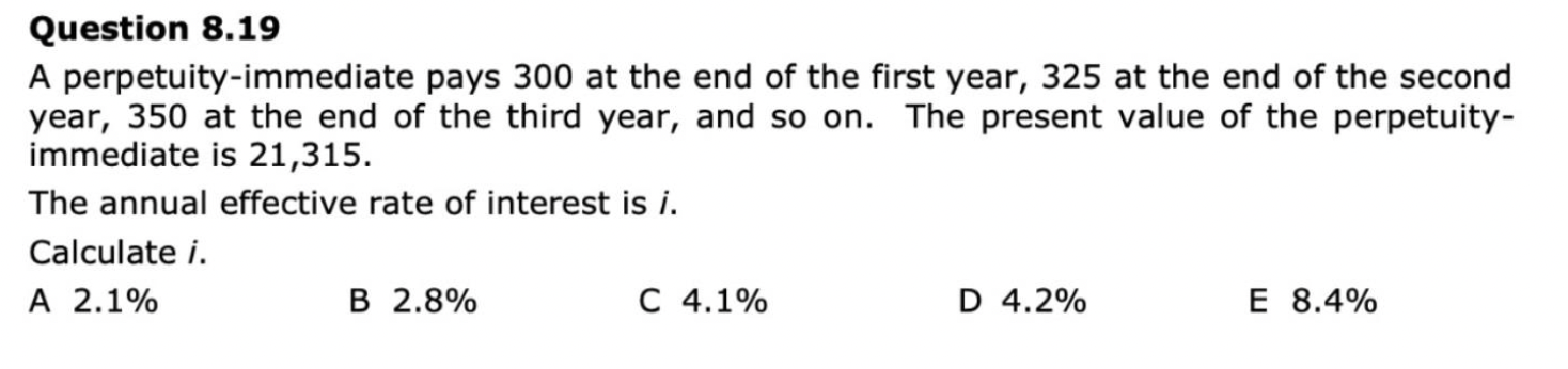 Solved Question 8.19A perpetuity-immediate pays 300 ﻿at the | Chegg.com