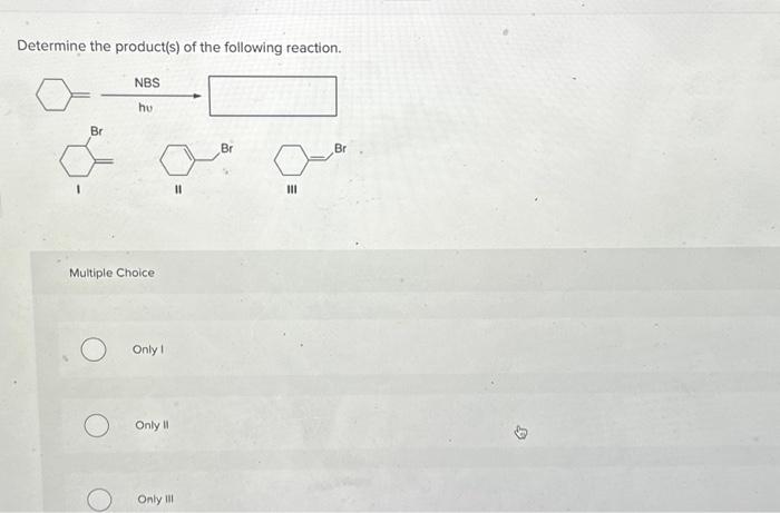 Solved Determine the product(s) of the following reaction. | Chegg.com