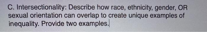 Solved C. Intersectionality: Describe how race, ethnicity, | Chegg.com