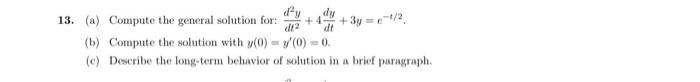 Solved 13. (a) Compute the general solution for: | Chegg.com