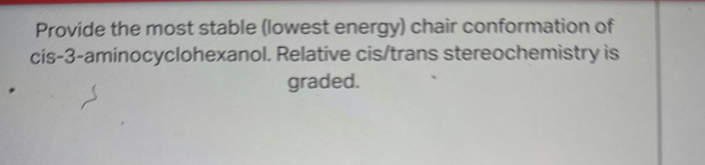 Solved by an EXPERT Provide the most stable (lowest energy) ﻿chair | Chegg.com