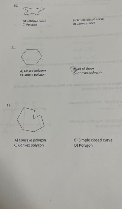 [Solved]: 12. 10. 11. A) Concave curve C) Polygon A) Closed