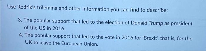Solved Use Rodrik's trilemma and other information you can | Chegg.com