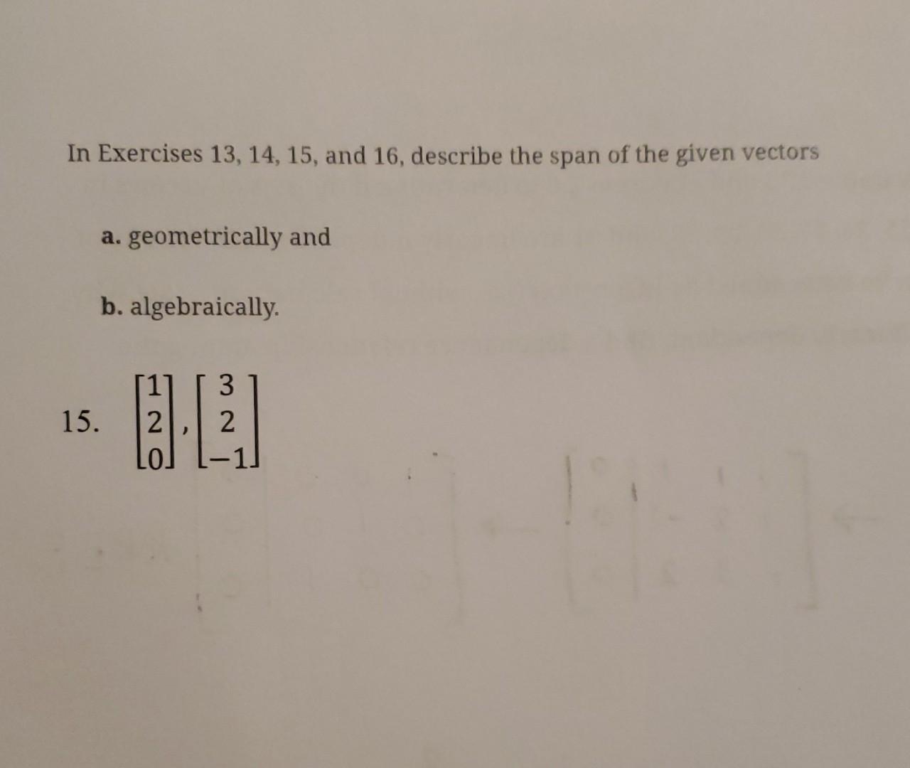 Solved In Exercises 13, 14, 15, and 16, describe the span of | Chegg.com