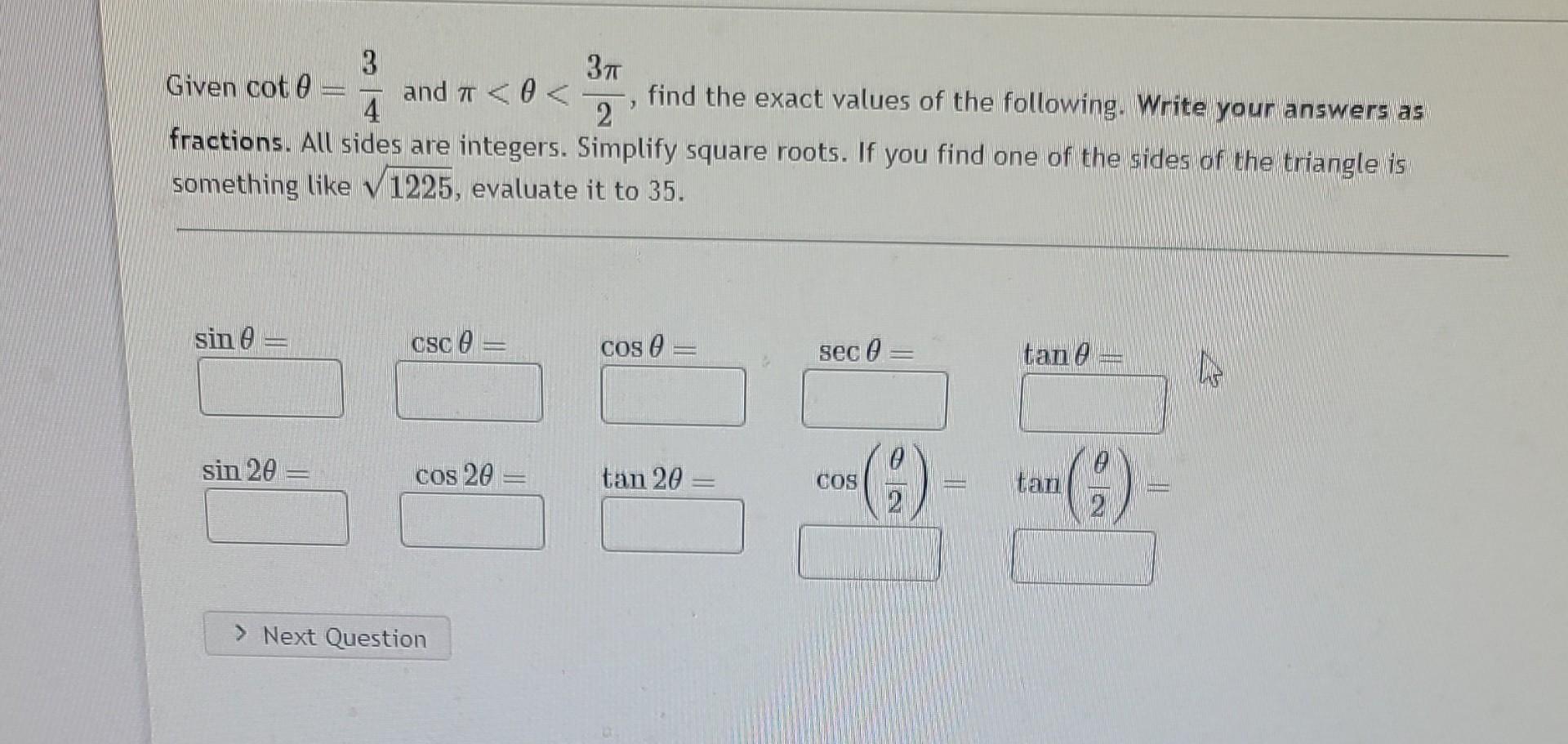 Solved Given cotθ=43 and π