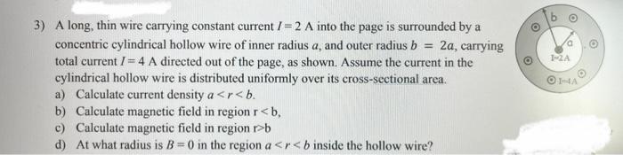 Solved 3) A long, thin wire carrying constant current I=2 A | Chegg.com