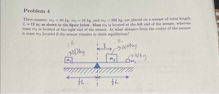 Solved Problem 4 Three masses: m₁ = 80 kg, m₂ = 10 kg, and | Chegg.com