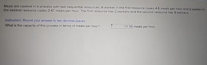 Solved Meals are cooked in a process with two sequential | Chegg.com