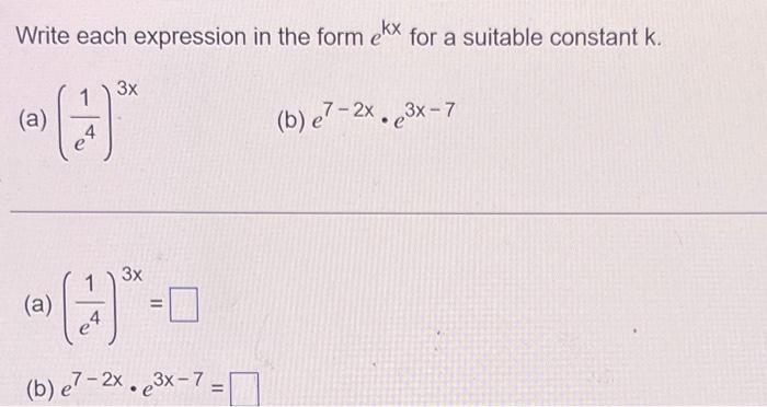 Solved Write each expression in the form ekx for a suitable | Chegg.com