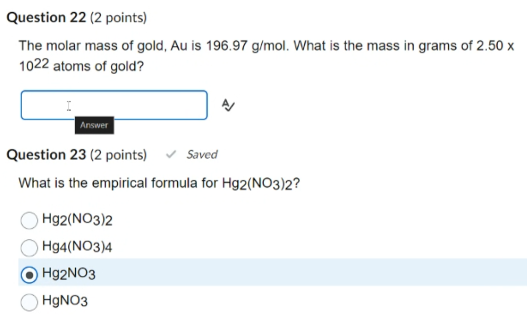 Solved Question 22 (2 ﻿points)The molar mass of gold, Au ﻿is | Chegg.com