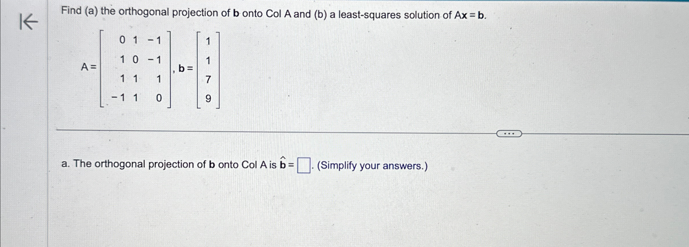 Solved Find (a) ﻿the orthogonal projection of b ﻿onto ColA | Chegg.com
