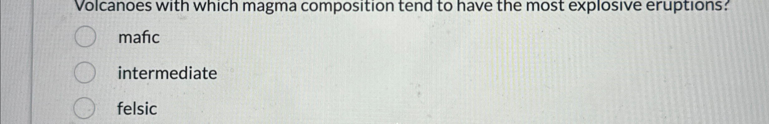 Solved Volcanoes with which magma composition tend to have | Chegg.com