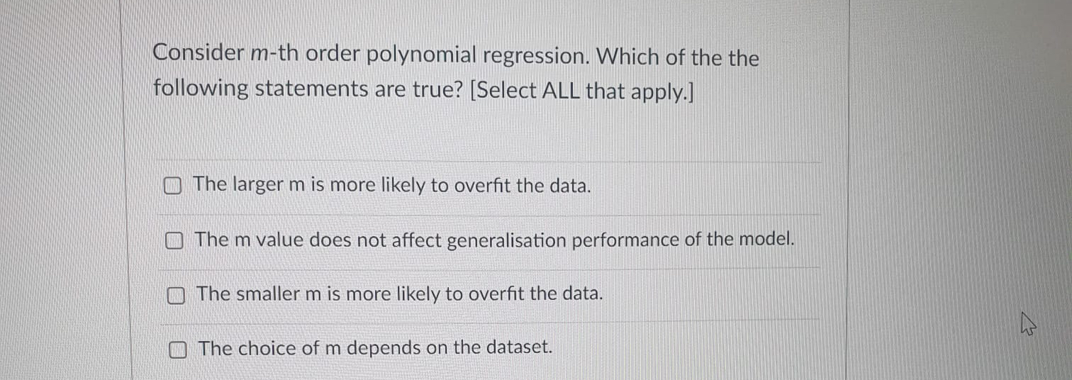 Solved Consider m-th order polynomial regression. Which of | Chegg.com
