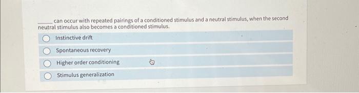 Solved can occur with repeated pairings of a conditioned | Chegg.com