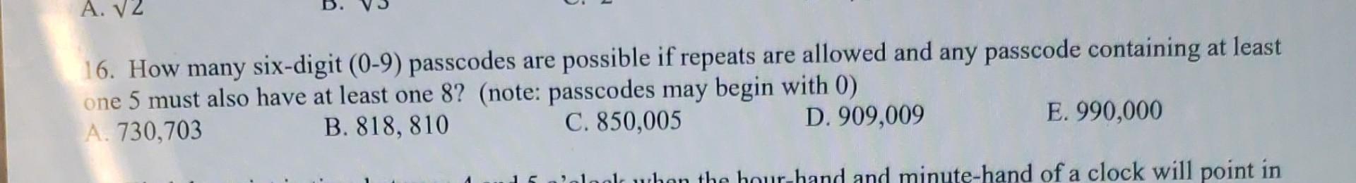 Solved 16. How many six-digit (0-9) passcodes are possible | Chegg.com