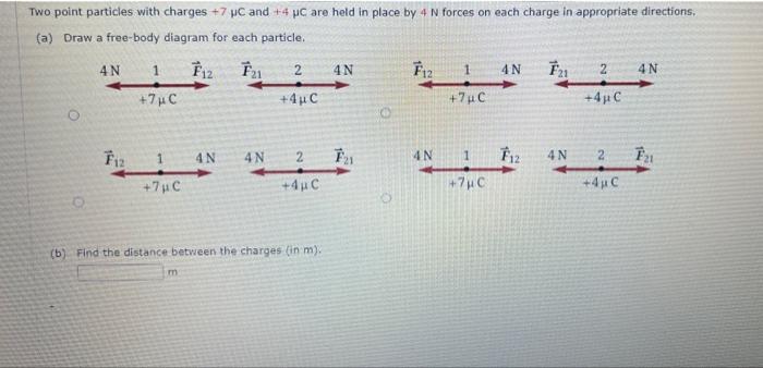 Solved Two point particles with charges +7μC and +4μC are | Chegg.com
