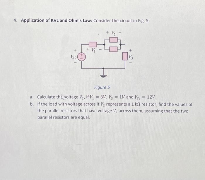 Solved 4. Application of KVL and Ohm's Law: Consider the | Chegg.com