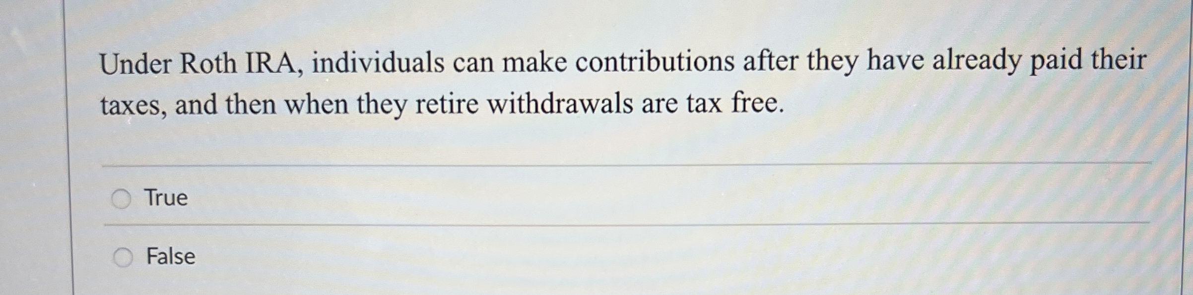 Solved Under Roth IRA, individuals can make contributions | Chegg.com