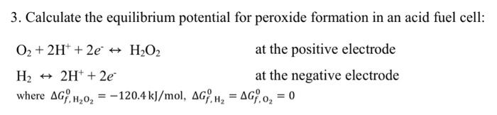 Solved 3. Calculate the equilibrium potential for peroxide | Chegg.com