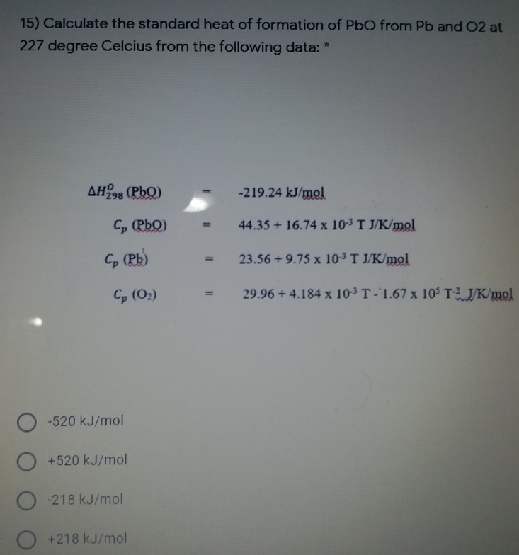 Solved 15) Calculate the standard heat of formation of Pbo | Chegg.com