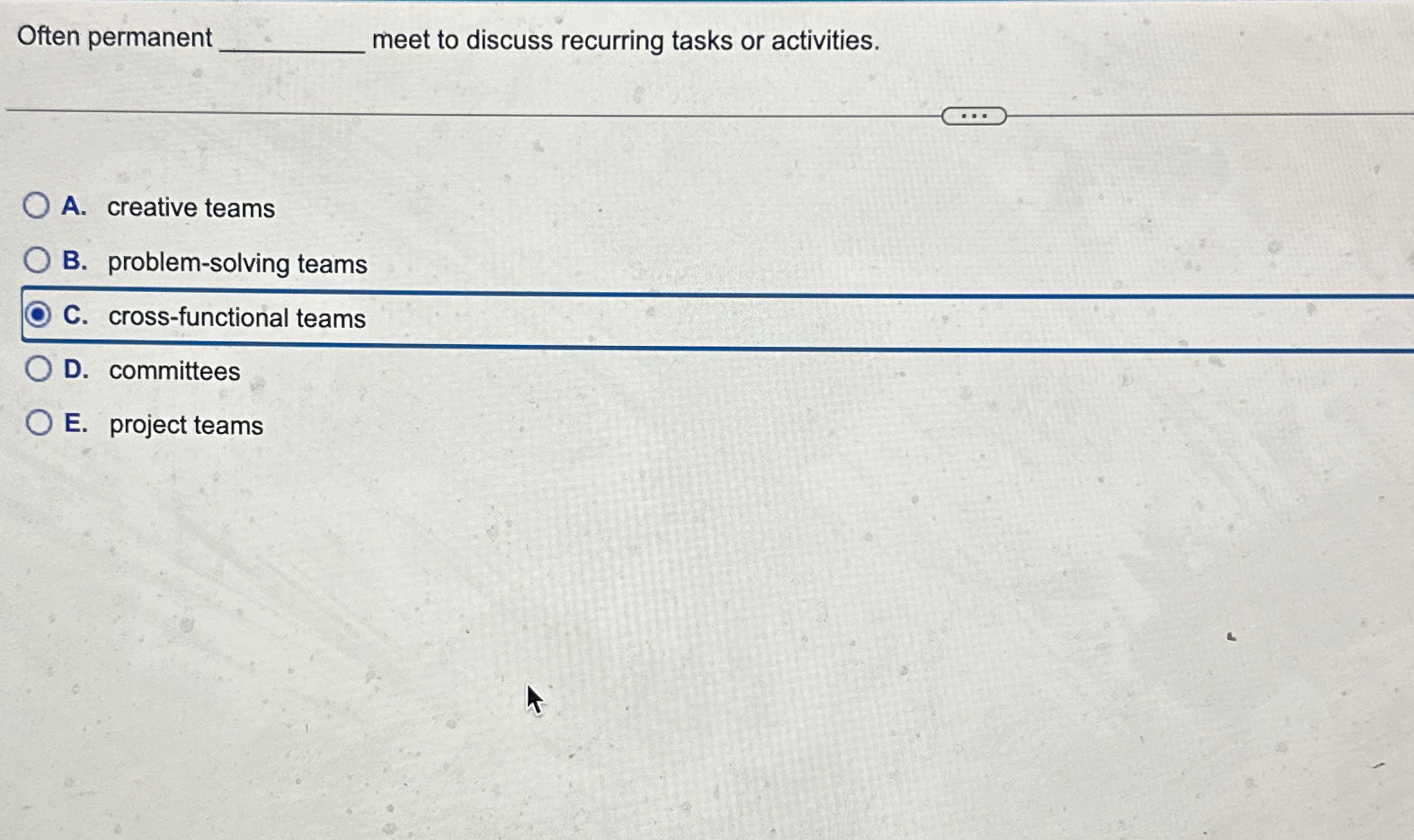 Solved Often permanentmeet to discuss recurring tasks or | Chegg.com