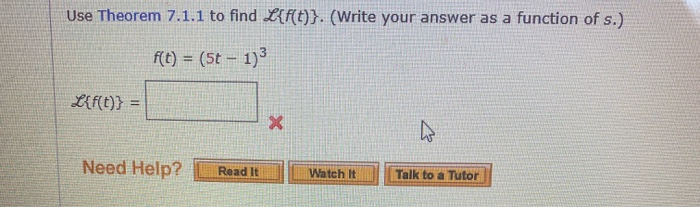 Solved Use Theorem 7 1 1 To Find L{f T } Write Your Answer