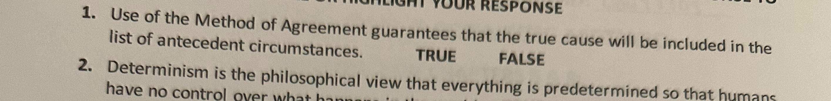 Solved Use of the Method of Agreement guarantees that the | Chegg.com