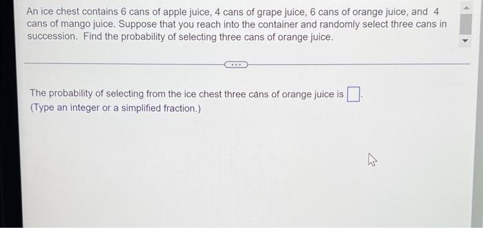 Solved An ice chest contains 6 cans of apple juice, 4 cans | Chegg.com