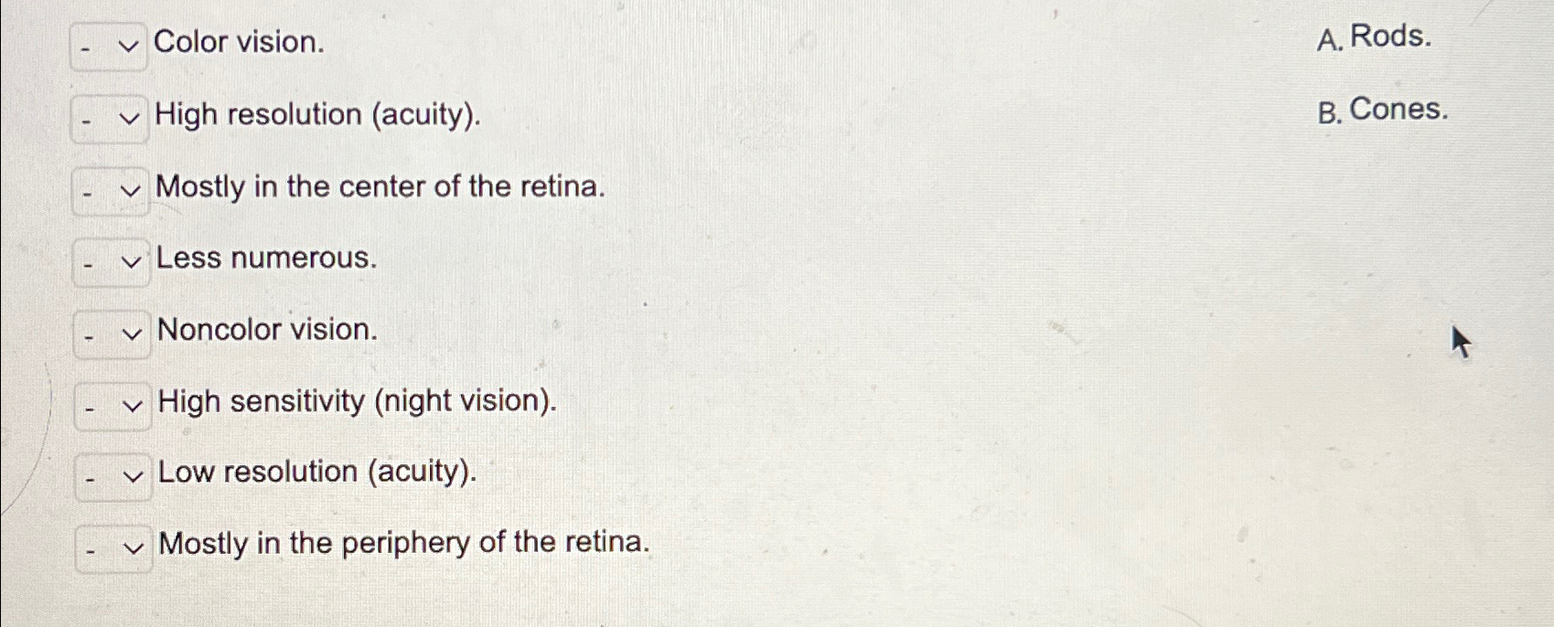 Solved Color vision.A. ﻿Rods.High resolution (acuity).B. | Chegg.com