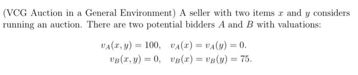 (VCG Auction in a General Environment) A seller with | Chegg.com